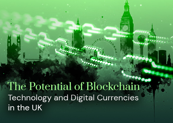 The Potential of Blockchain Technology and Digital Currencies in the UK ...